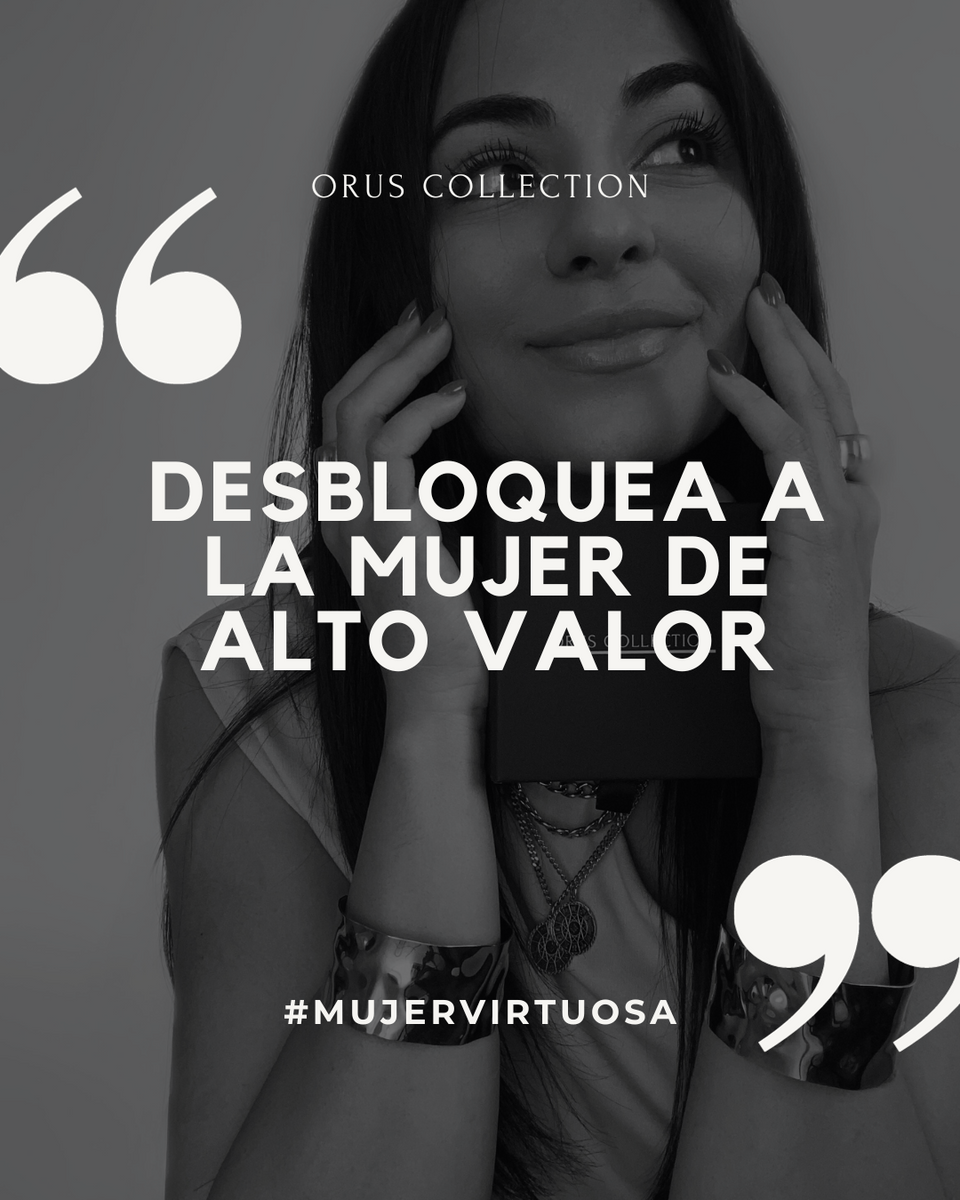 Desbloque tu mujer de alto valor – Orus Collection